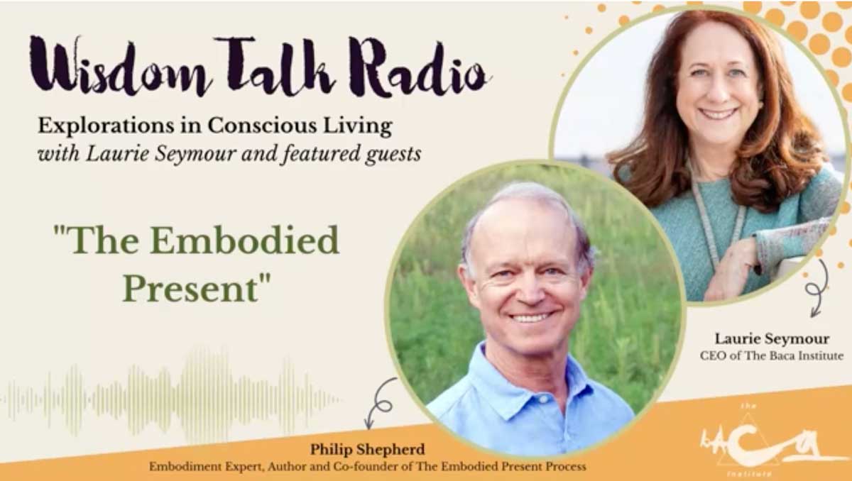 Wisdom Talk Radio: The Embodied Present – The Embodied Present Process
