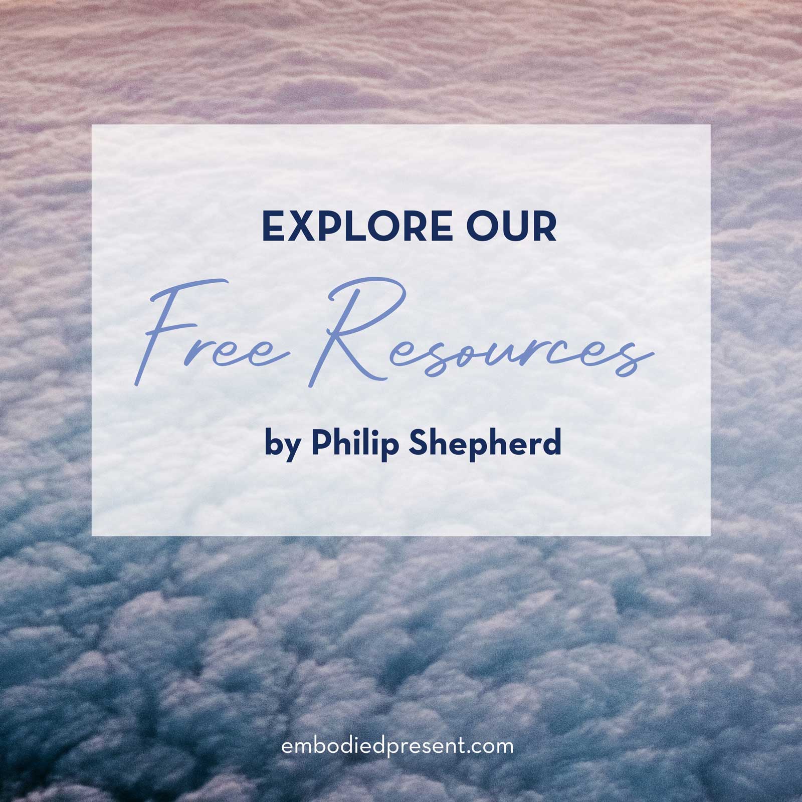 The Embodied Present Process - Get out of your head and into your life