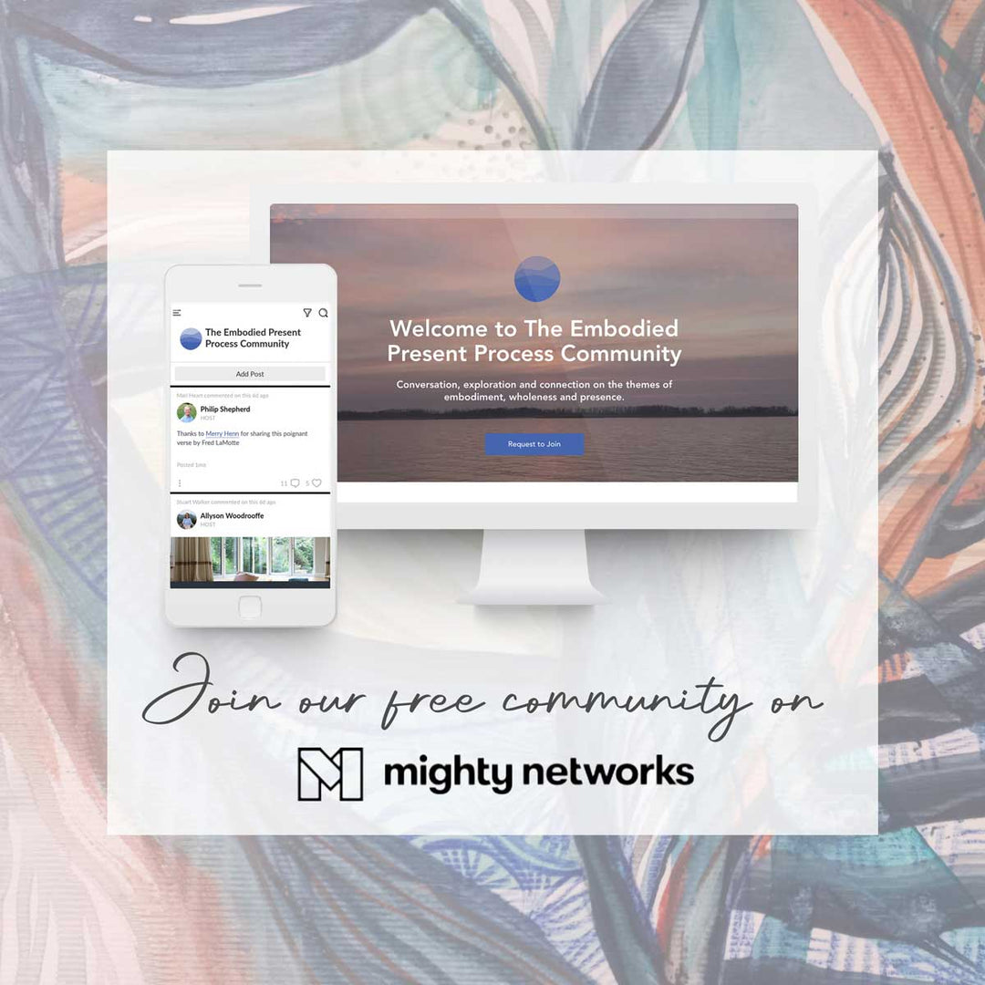 The Embodied Present Process - Get out of your head and into your life